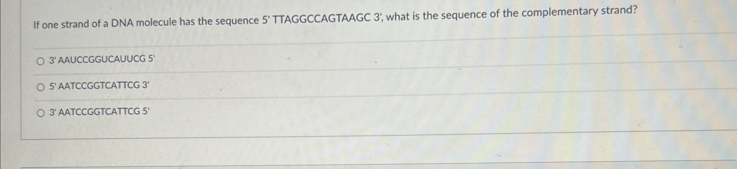 Solved If one strand of a DNA molecule has the sequence 5' | Chegg.com