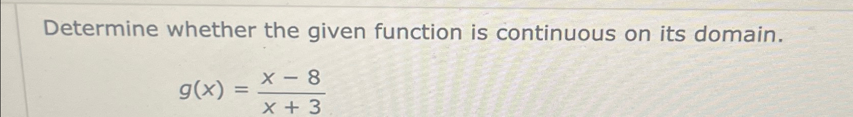 Solved Determine whether the given function is continuous on | Chegg.com