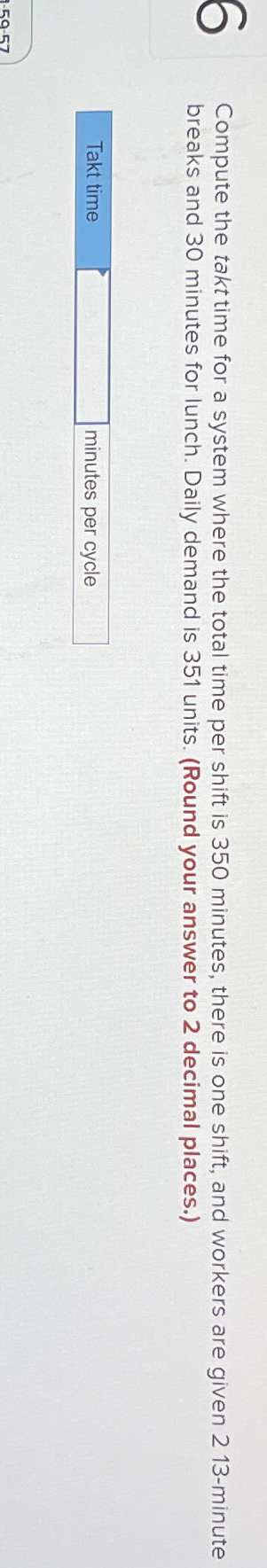 Solved Compute the takt time for a system where the total | Chegg.com