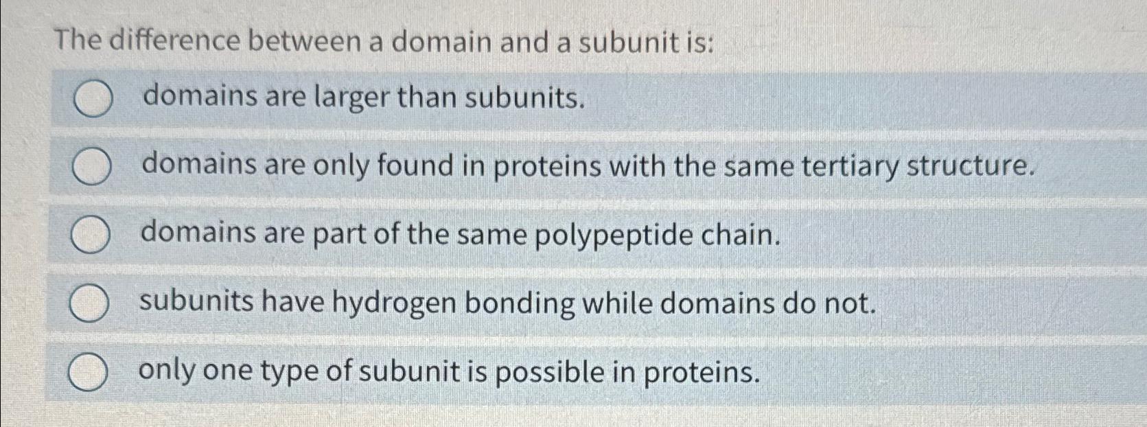 Solved The difference between a domain and a subunit | Chegg.com