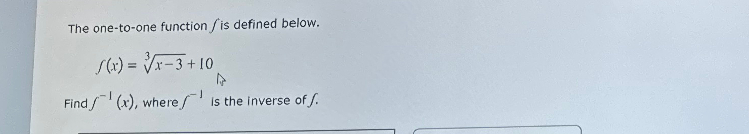 Solved The one-to-one function f ﻿is defined | Chegg.com