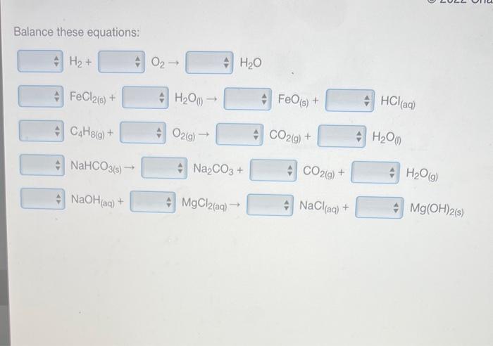 Solved Balance these equations: H2+O2→H2O | Chegg.com