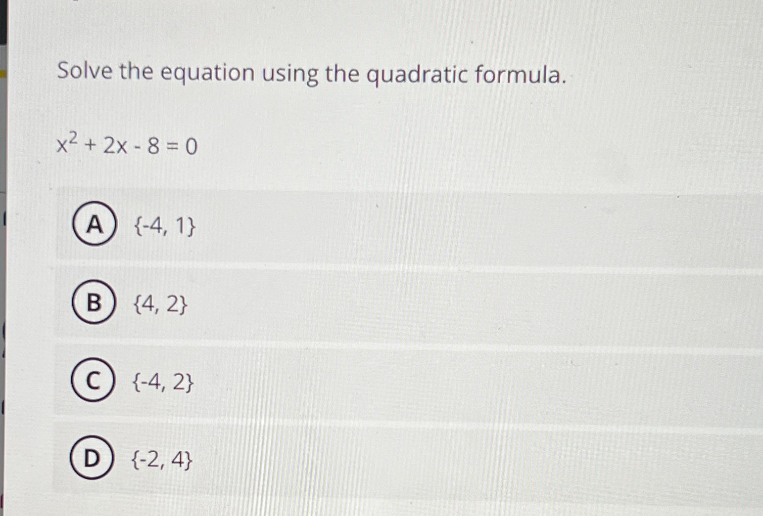 Solved Solve the equation using the quadratic | Chegg.com