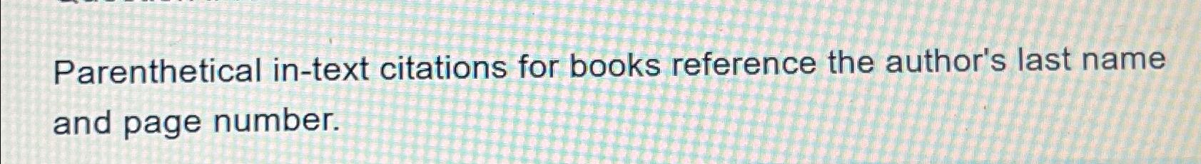 Solved Parenthetical in-text citations for books reference | Chegg.com