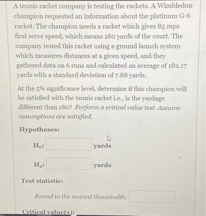 Solved A tennis racket company is testing the rackets. A | Chegg.com