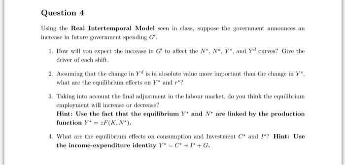 Solved Question 4 Using the Real Intertemporal Model seen in | Chegg.com