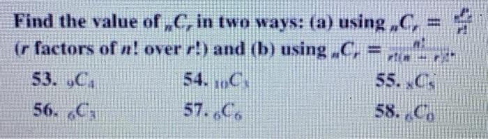 Solved Find the value of nCr in two ways: (a) using nCr=nRr | Chegg.com