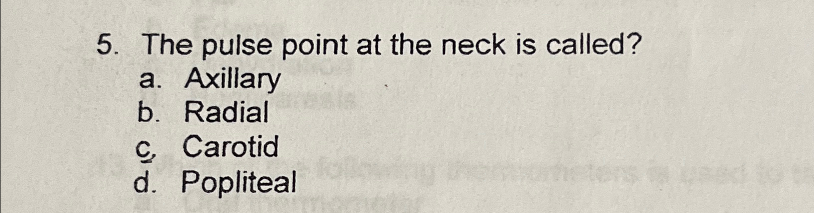 Solved The pulse point at the neck is called?a. ﻿Axillaryb. | Chegg.com