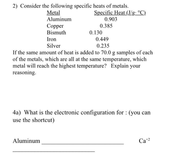 Solved 2) Consider the following specific heats of metals. | Chegg.com