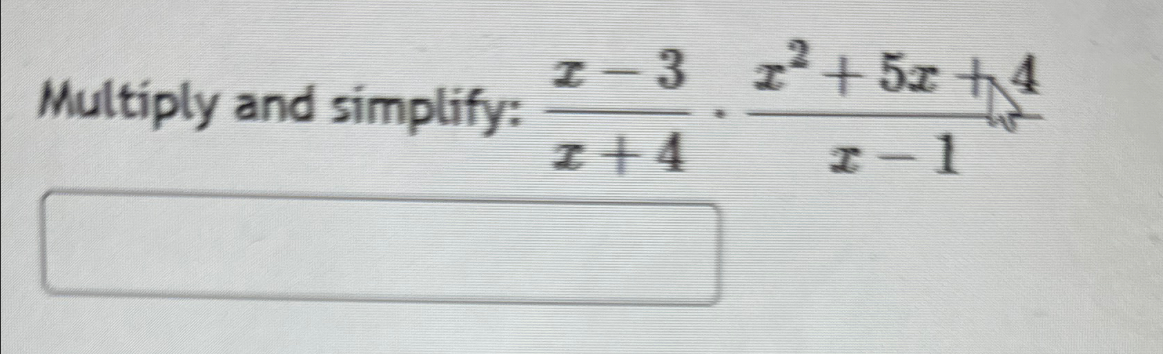Solved Multiply and simplify: x-3x+4*x2+5x+4x-1 | Chegg.com