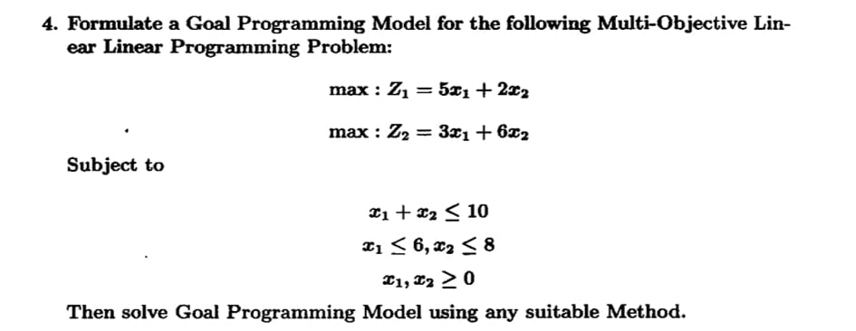 Solved Formulate A Goal Programming Model For The Following
