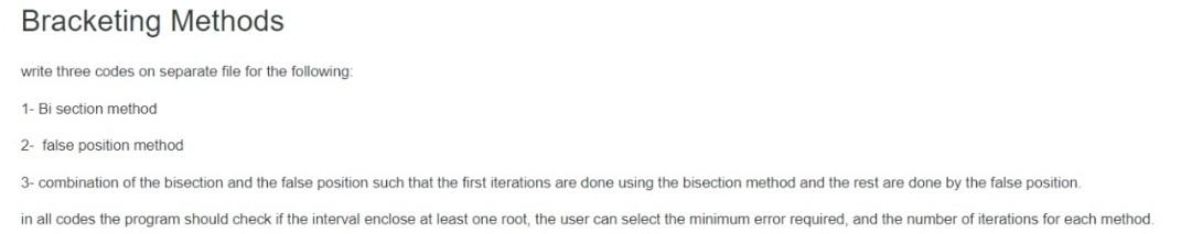 Solved Bracketing Methods write three codes on separate file | Chegg.com
