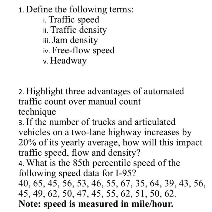 Solved 1. Define the following terms: i. Traffic speed ii. | Chegg.com
