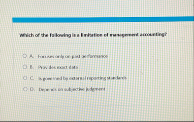 Solved Which of the following is a limitation of management | Chegg.com