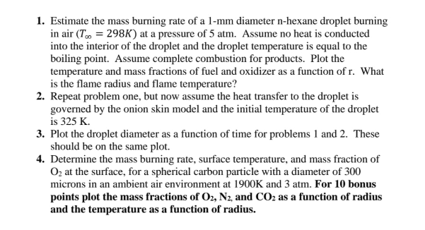 Solved Estimate the mass burning rate of a 1-mm ﻿diameter | Chegg.com