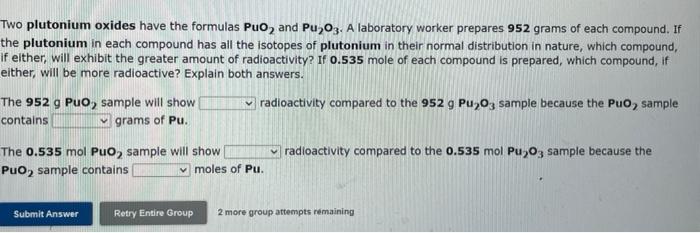 Solved Wwo plutonium oxides have the formulas PuO2 and | Chegg.com