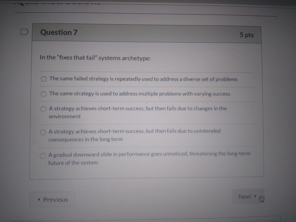 Solved Question 7 5 pts In the "fixes that fail" systems | Chegg.com