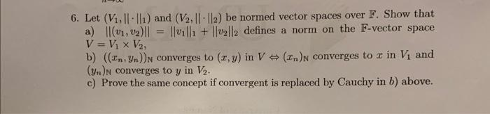 Solved Let (V1,∥⋅∥1) and (V2,∥⋅∥2) be normed vector spaces | Chegg.com