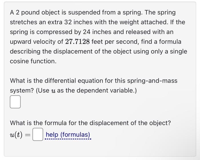 Solved A 2 pound object is suspended from a spring. The | Chegg.com