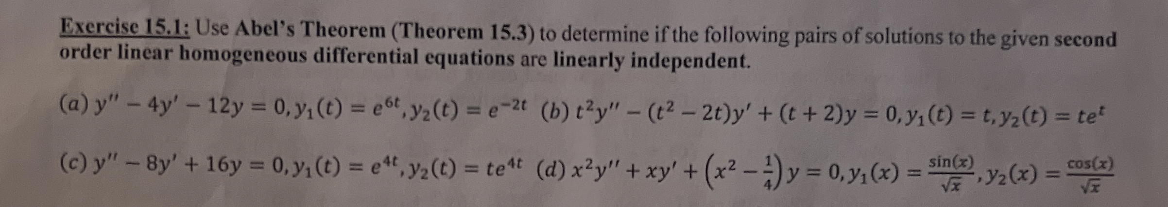 Solved Exercise 15.1: Use Abel's Theorem (Theorem 15.3) ﻿to | Chegg.com