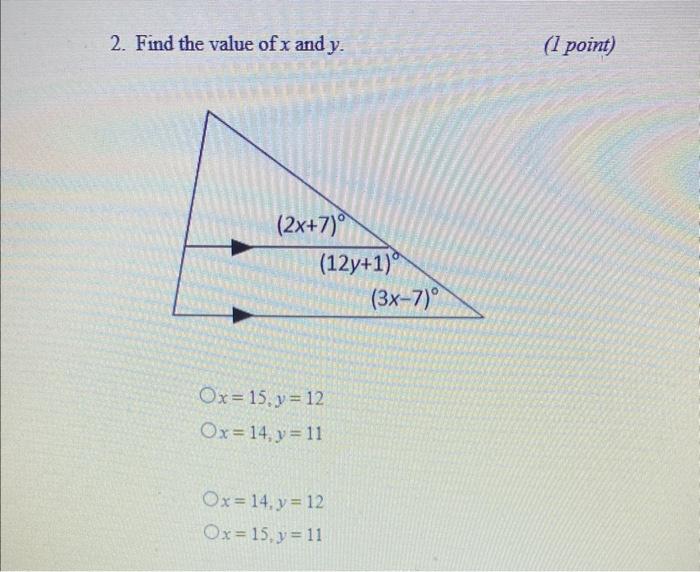Solved 2. Find the value of x and y. x=15,y=12x=14,y=11 | Chegg.com