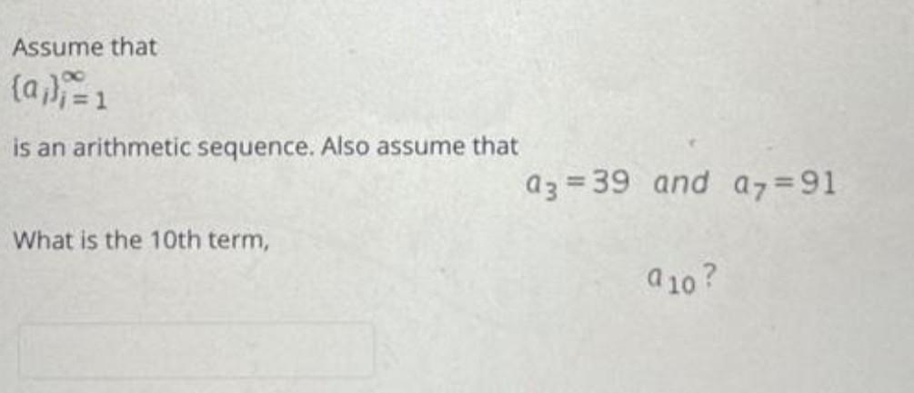 Solved Assume that (a) = 1 is an arithmetic sequence. Also | Chegg.com