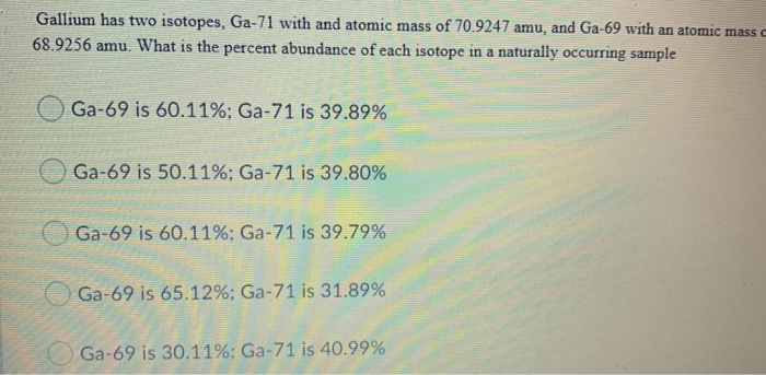 Solved Gallium has two isotopes, Ga-71 with and atomic mass | Chegg.com
