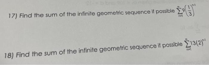 Solved 17) Find the sum of the infinite geometric sequence | Chegg.com