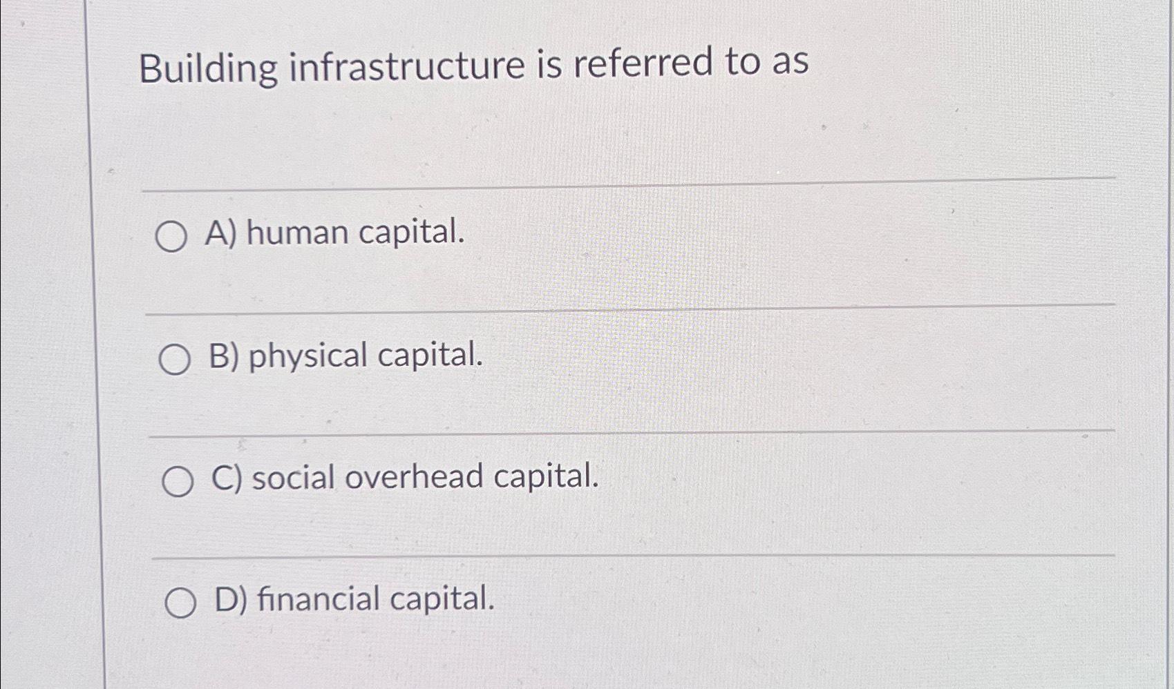 Solved Building infrastructure is referred to asA) ﻿human | Chegg.com