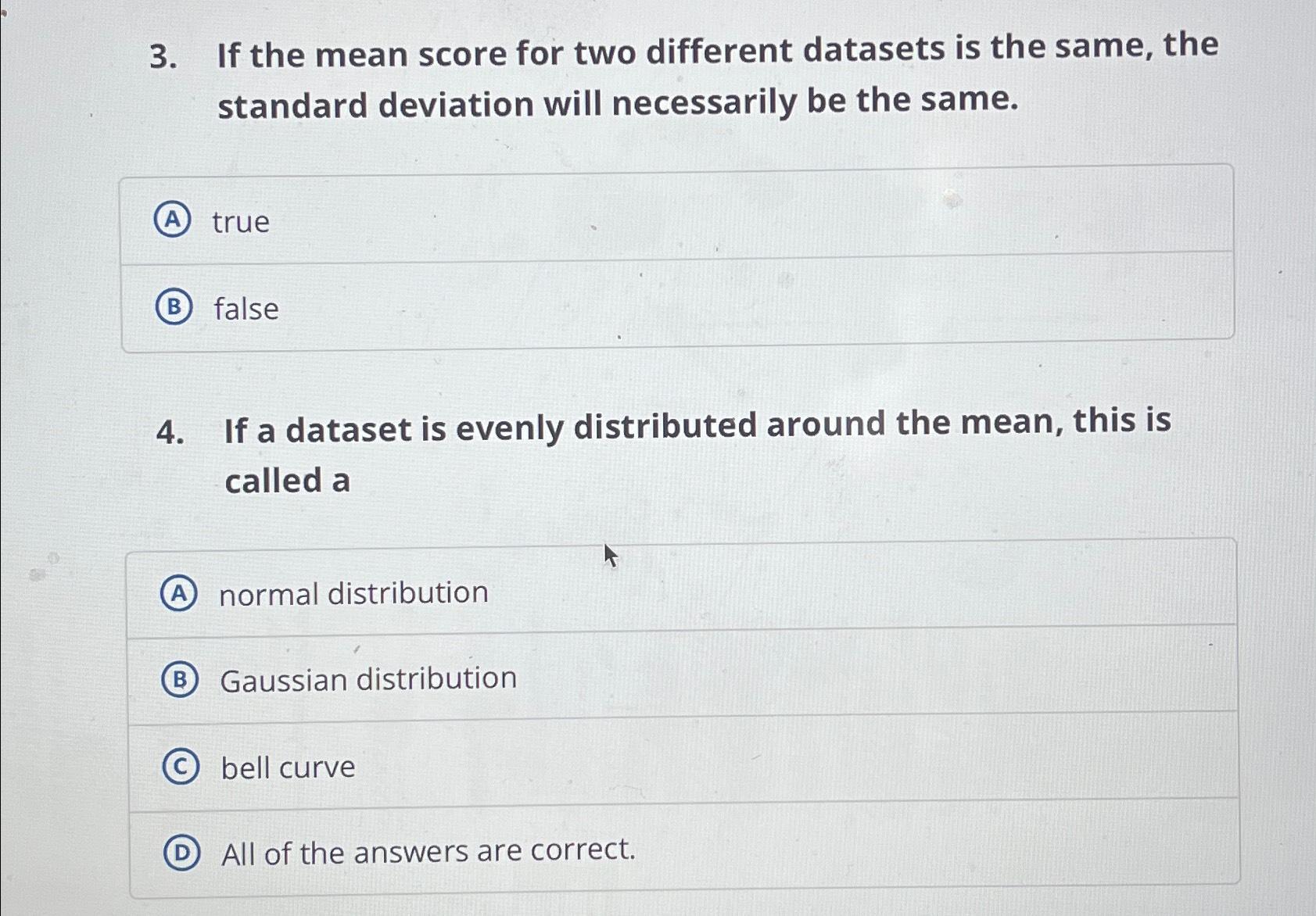 Solved If the mean score for two different datasets is the | Chegg.com
