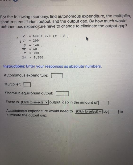 Solved For the following economy, find autonomous | Chegg.com