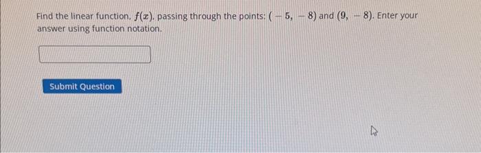 Solved Find the linear function, f(x), passing through the | Chegg.com