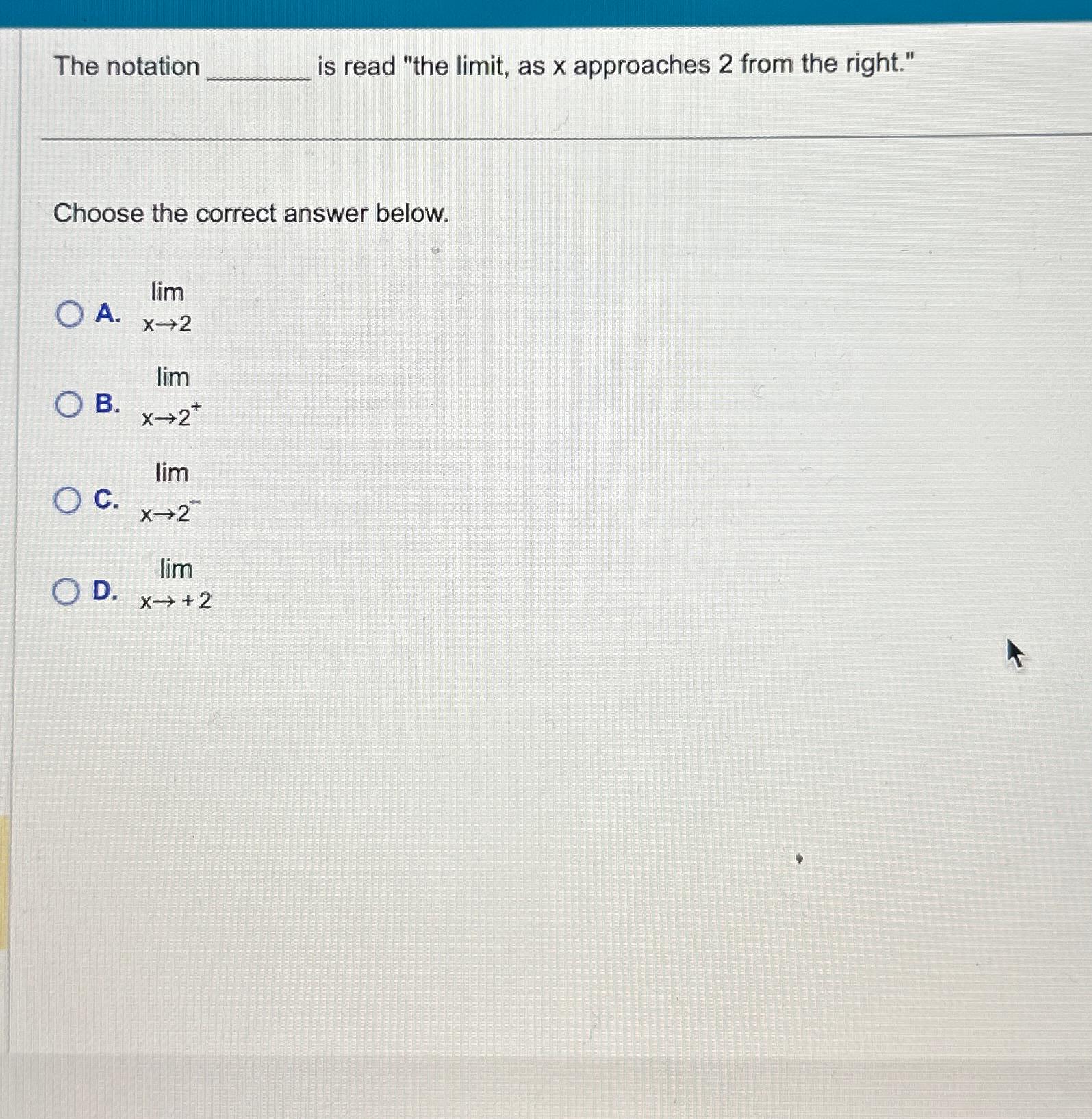 Solved The notation is read "the limit, ﻿as x approaches 2 | Chegg.com