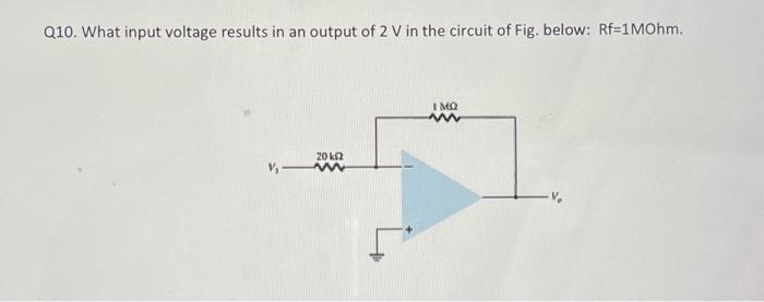 Solved Q10. What input voltage results in an output of 2 V | Chegg.com