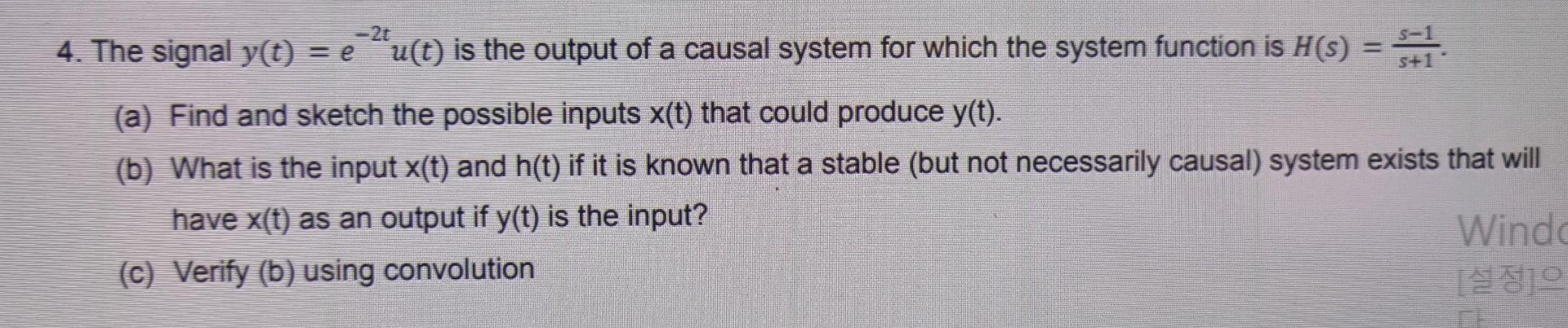 Solved 4. The signal y(t)=e−2tu(t) is the output of a causal | Chegg.com