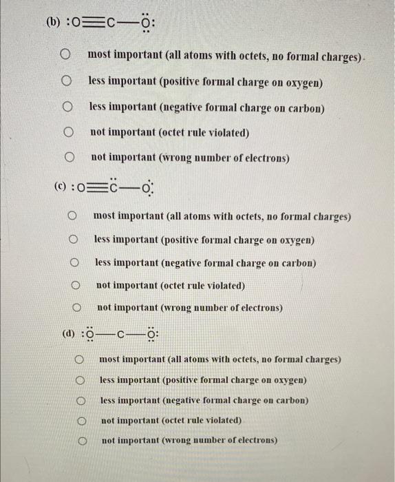 Solved (b) :0≡=−O¨: most important (all atoms with octets, | Chegg.com