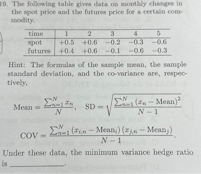 Solved 9. The following table gives data on monthly changes | Chegg.com