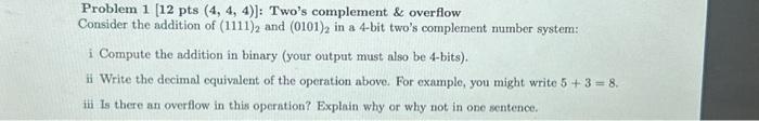 Solved Problem 1 [12 pts (4,4,4)] : Two's complement \& | Chegg.com
