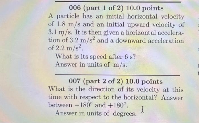 Solved 006 (part 1 of 2 ) 10.0 points A particle has an | Chegg.com