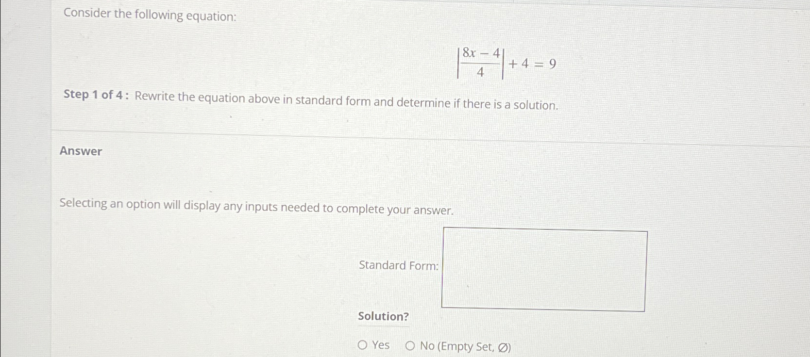 Solved Consider the following equation:|8x-44|+4=9Step 1 of | Chegg.com Solved Consider the following equation:|8x-44|+4=9Step 1 of | Chegg.com