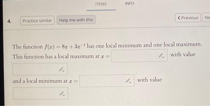Solved The function f(x)=8x+3x−1 has one local minimum and | Chegg.com