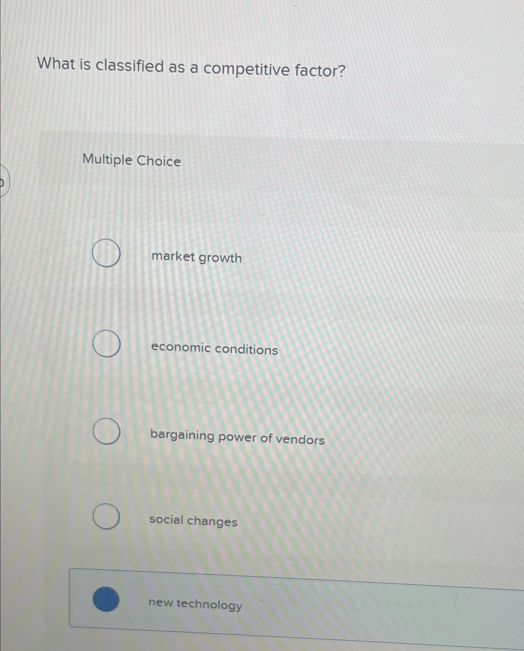 Solved What is classified as a competitive factor?Multiple | Chegg.com