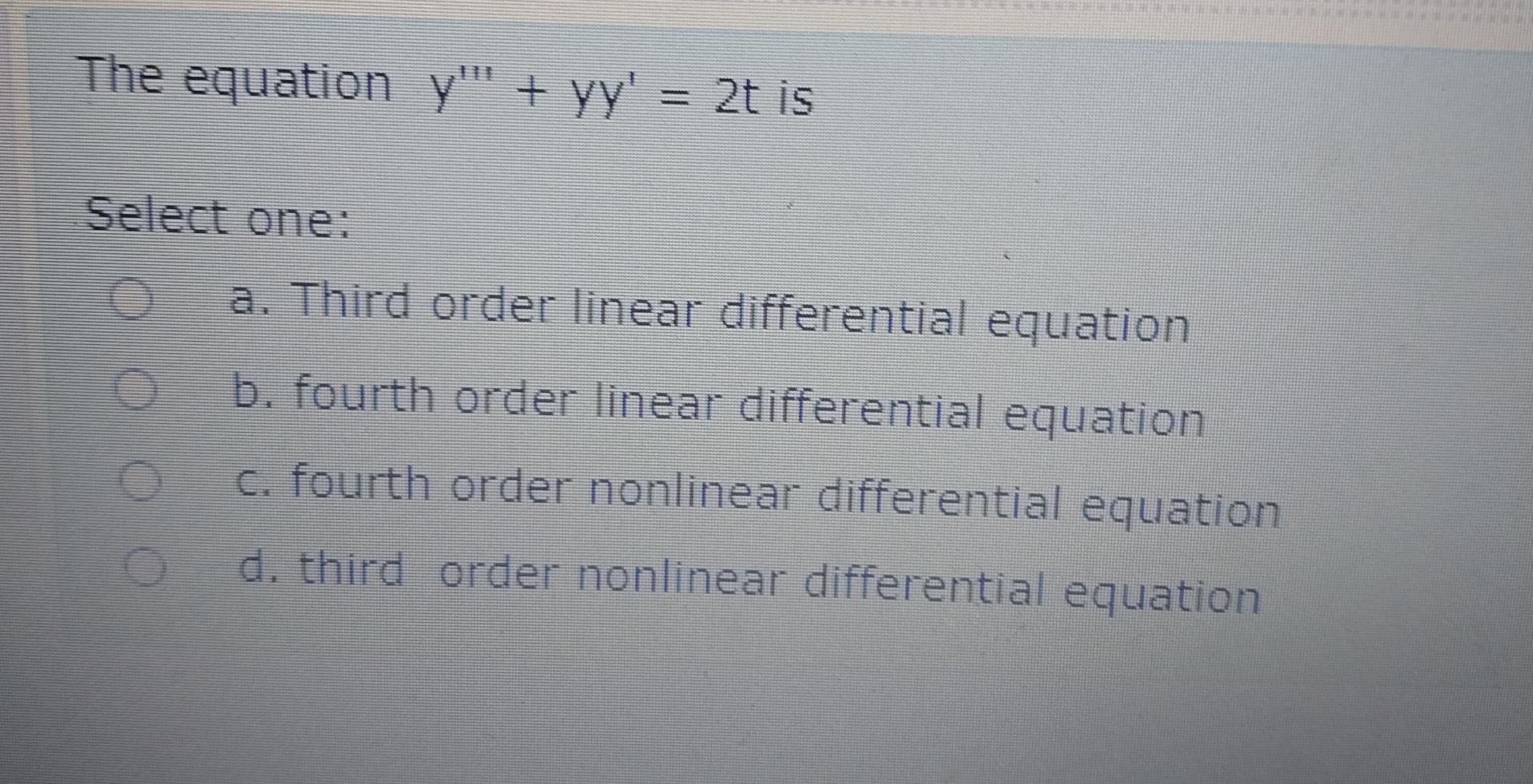 Solved The equation y'''+yy'=2t ﻿isSelect one:a. ﻿Third | Chegg.com