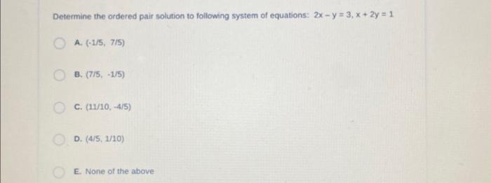 Solved Determine the ordered pair solution to following | Chegg.com