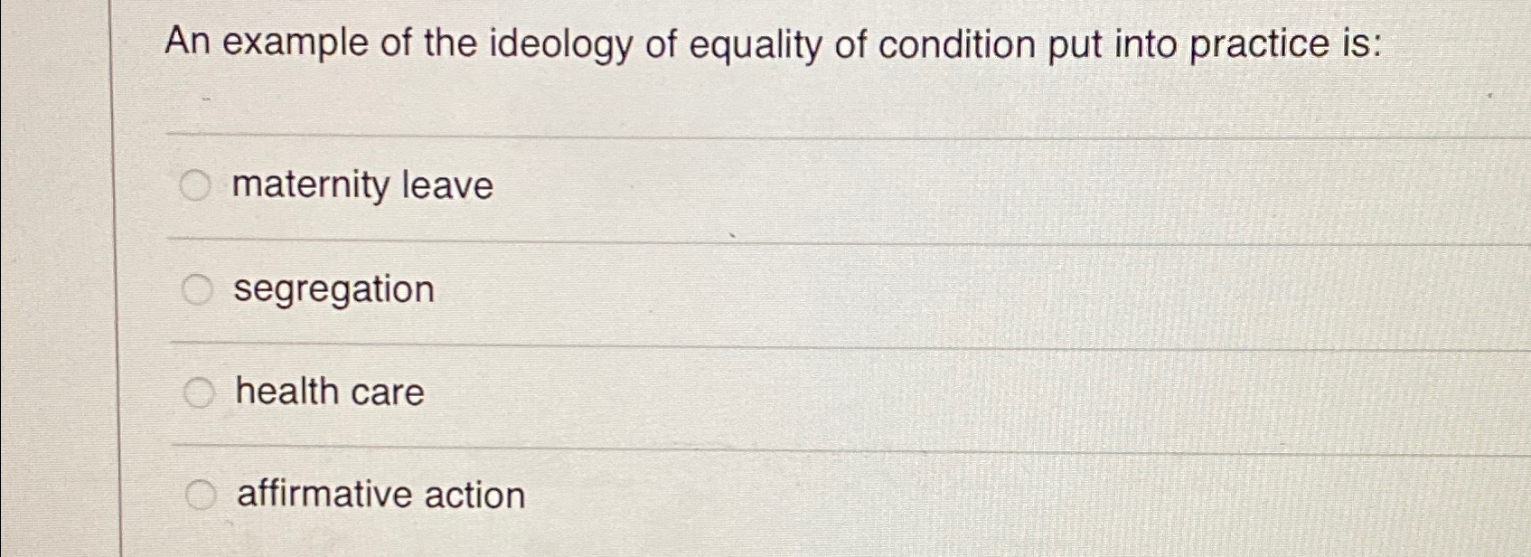 Solved An example of the ideology of equality of condition | Chegg.com