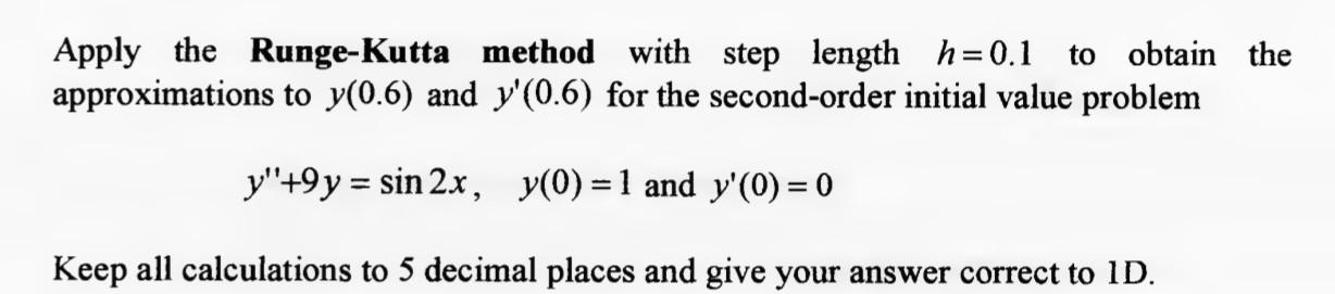 [solved] Apply The Runge Kutta Method With Step Length