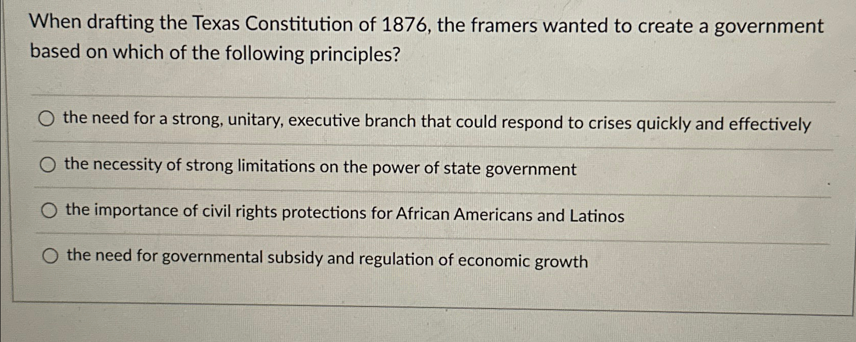 Solved When drafting the Texas Constitution of 1876 , ﻿the | Chegg.com