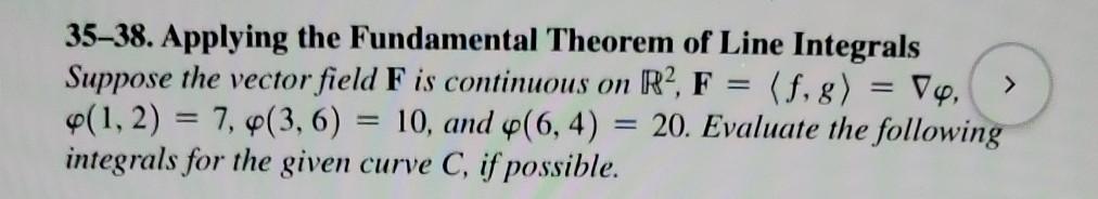Solved > 35–38. Applying the Fundamental Theorem of Line | Chegg.com
