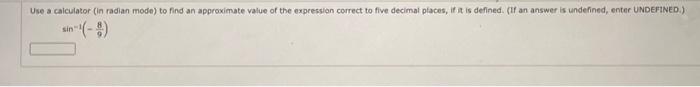 Solved Use a calculator (in radian mode) to find an | Chegg.com
