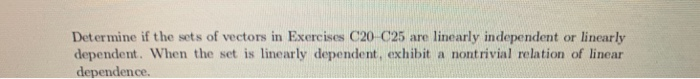Solved Determine if the sets of vectors in Exercises C20-C25 | Chegg.com